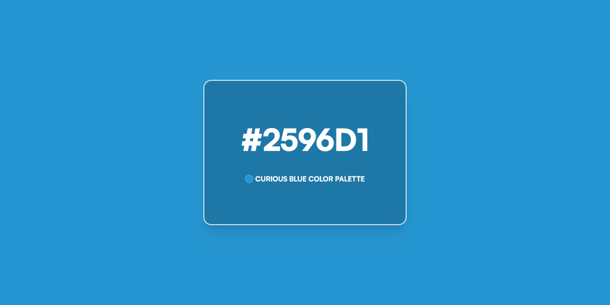 #2596D1 Hex Color | Curious Blue sl | UI Color Scheme Generator